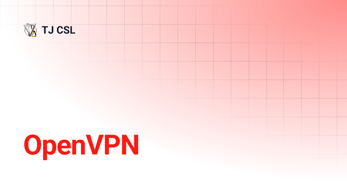 OpenVPN | TJ CSL